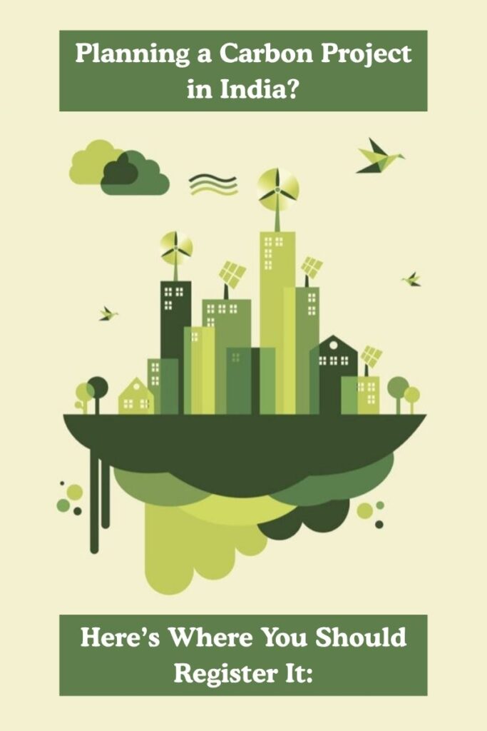 Where to Register Your Carbon Project in India: Verra, Gold Standard ...